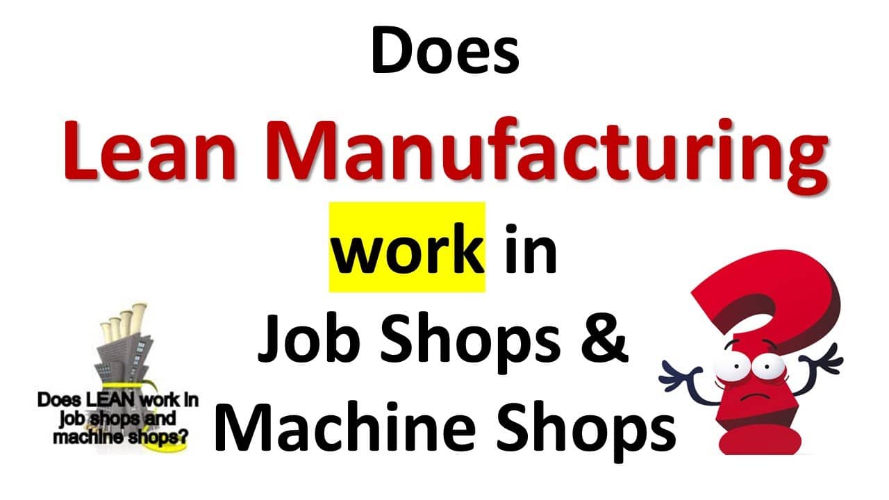 Does Lean Manufacturing Work In Job Shops And Machine Shops?
